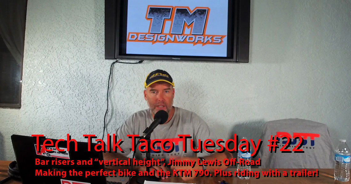 Tech Talk Taco Tuesday #22 - Dirt Bike Test