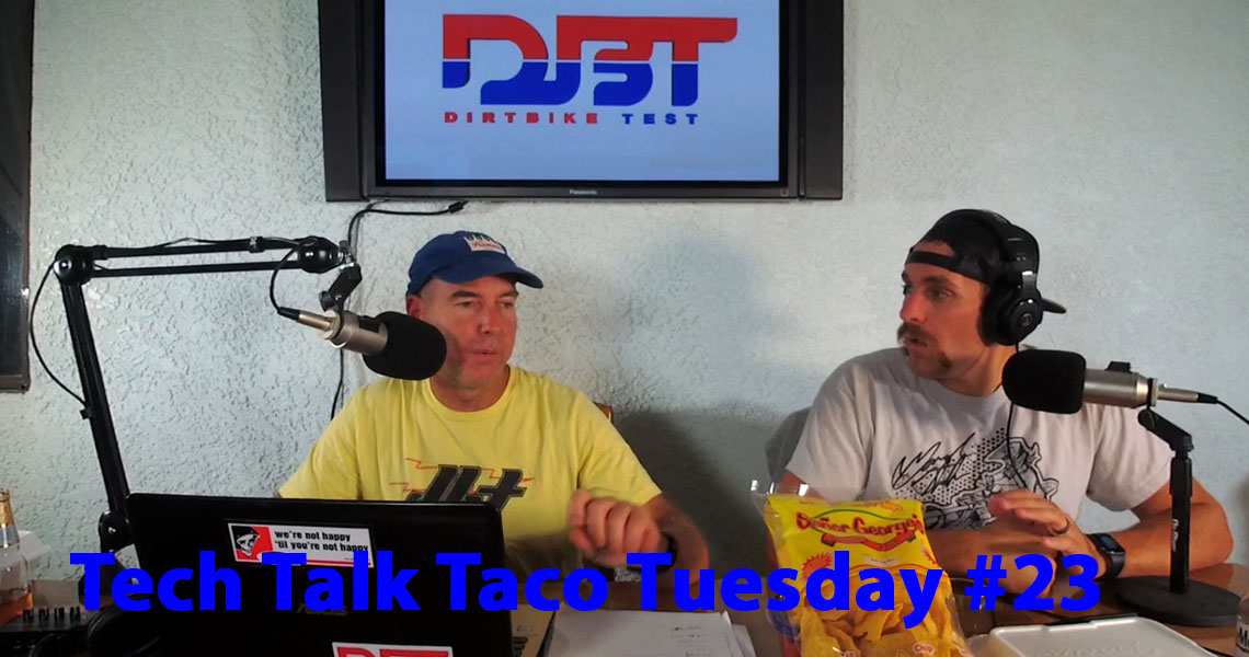Tech Talk Taco Tuesday #23 - Dirt Bike Test