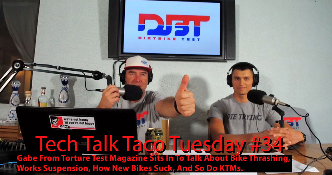 Tech Talk Taco Tuesday #34 - Dirt Bike Test