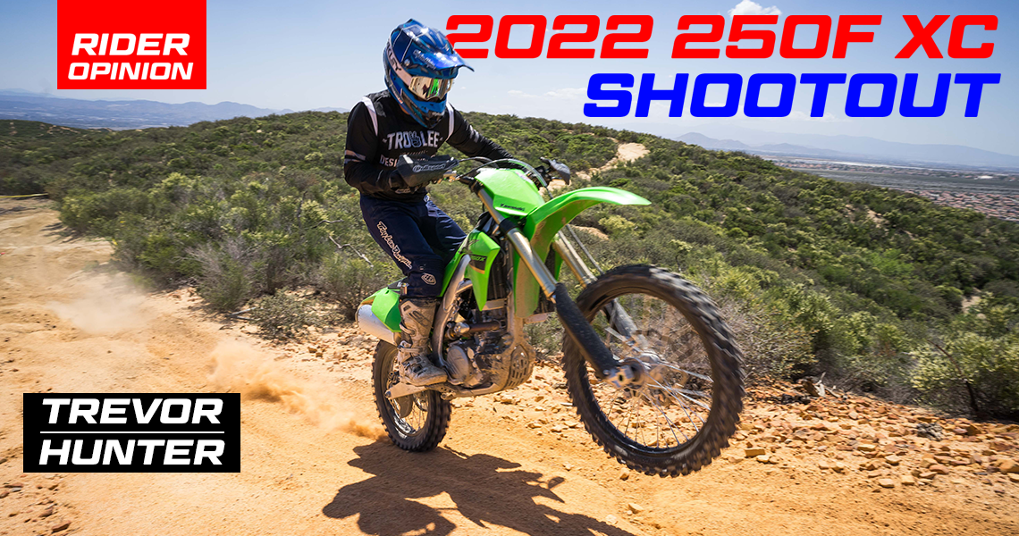 2022 250F XC Comparison Opinions: Trevor Hunter - Dirt Bike Test
